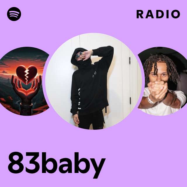 83baby Radio - playlist by Spotify | Spotify