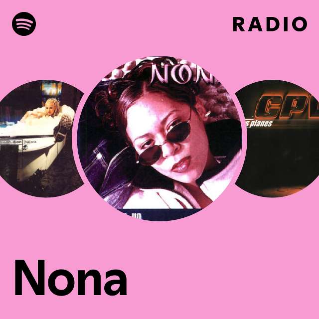 Nona Radio - playlist by Spotify | Spotify