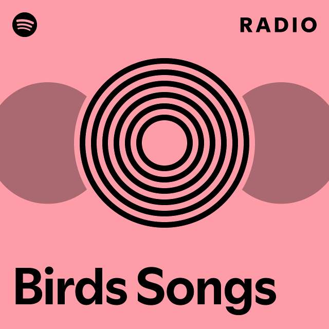 Birds Songs Radio - playlist by Spotify | Spotify