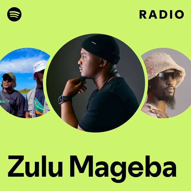 Zulu Mageba Radio - playlist by Spotify | Spotify