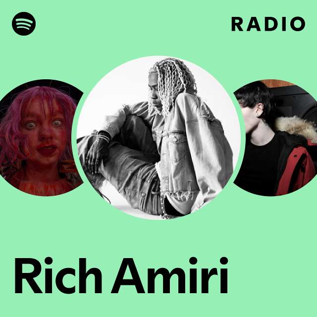 Rich Amiri Radio - playlist by Spotify | Spotify