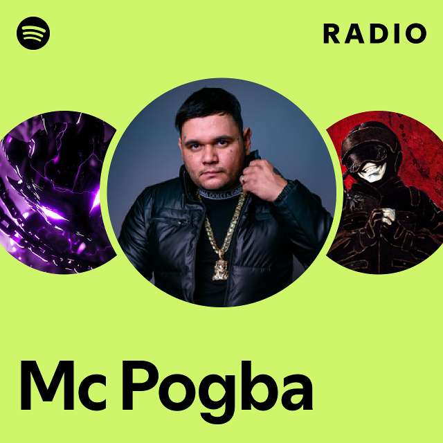 Mc Pogba Radio - playlist by Spotify | Spotify