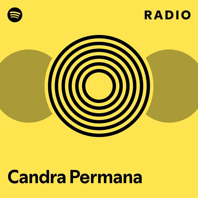 Candra Permana Radio - playlist by Spotify | Spotify