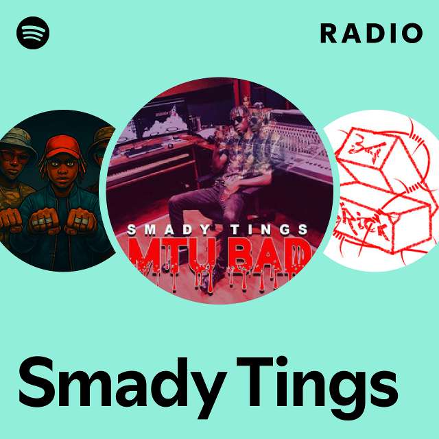 Smady Tings Radio - playlist by Spotify | Spotify