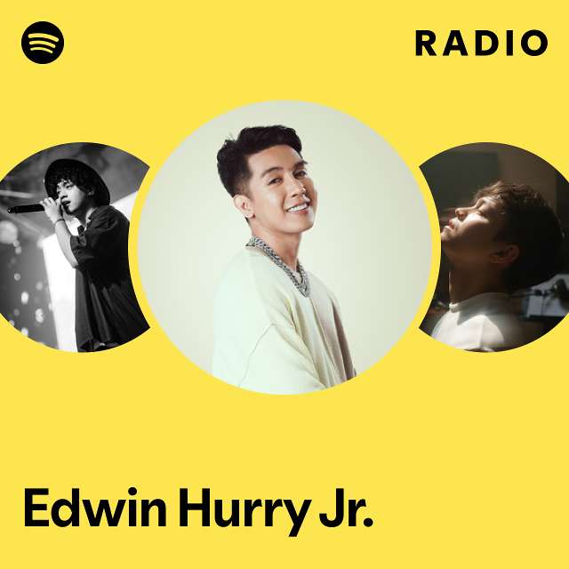Edwin Hurry Jr. Radio - playlist by Spotify | Spotify