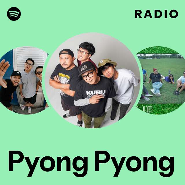 Pyong Pyong Radio - playlist by Spotify | Spotify