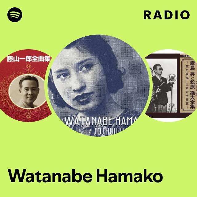 Watanabe Hamako Radio - playlist by Spotify | Spotify