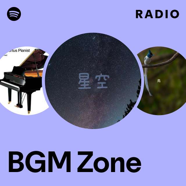 BGM Zone Radio - playlist by Spotify | Spotify