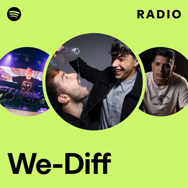 We-Diff Radio - playlist by Spotify | Spotify