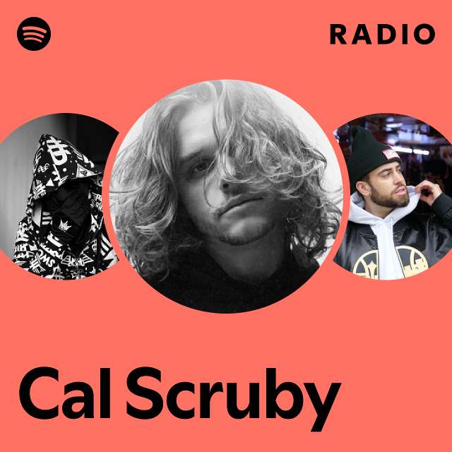 Cal Scruby Radio - playlist by Spotify | Spotify