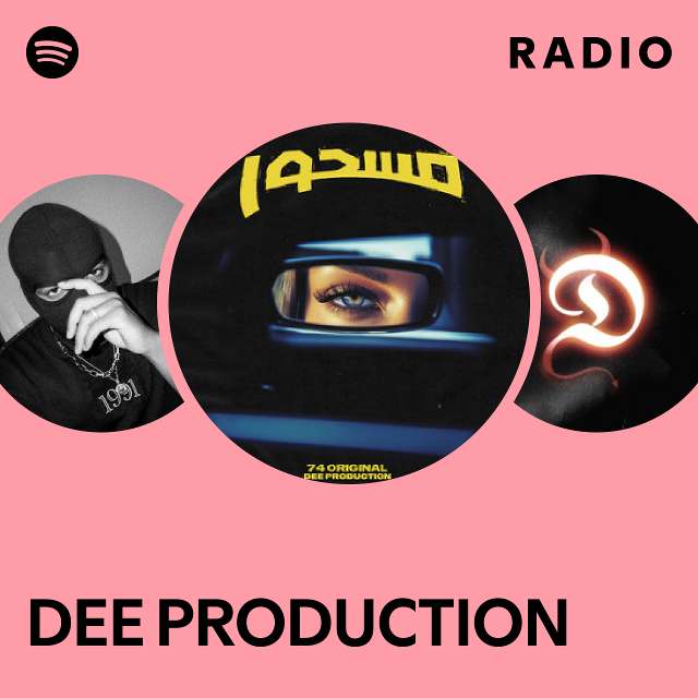 DEE PRODUCTION Radio - playlist by Spotify | Spotify