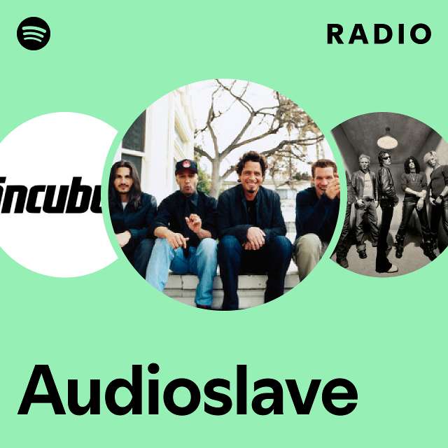 Audioslave Radio - playlist by Spotify | Spotify