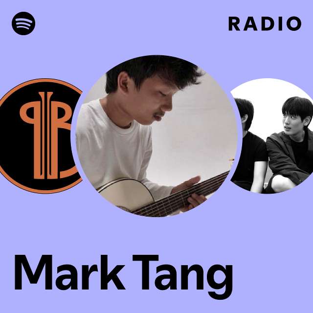 Mark Tang Radio - playlist by Spotify | Spotify
