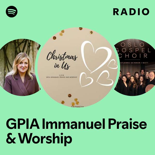 GPIA Immanuel Praise & Worship Radio - playlist by Spotify | Spotify