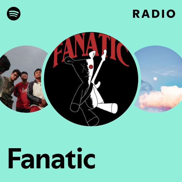 Fanatic Radio - playlist by Spotify | Spotify