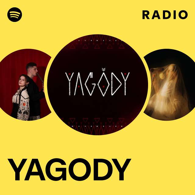 YAGODY Radio - playlist by Spotify | Spotify