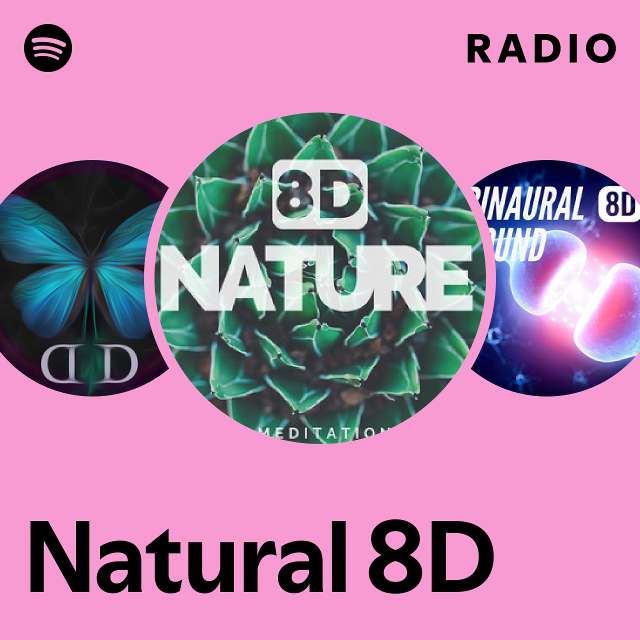 Natural 8D Radio - playlist by Spotify | Spotify