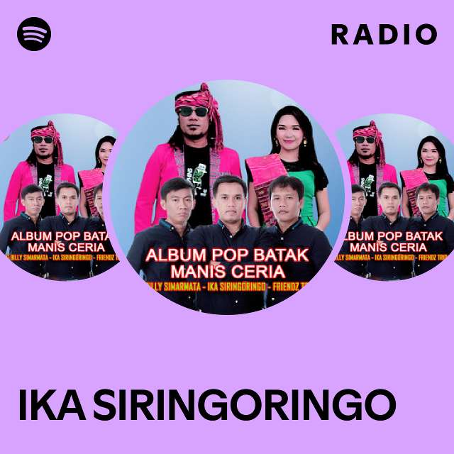 IKA SIRINGORINGO Radio - playlist by Spotify | Spotify