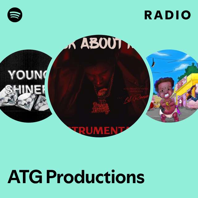 ATG Productions Radio - playlist by Spotify | Spotify