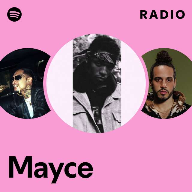 Mayce Radio - playlist by Spotify | Spotify