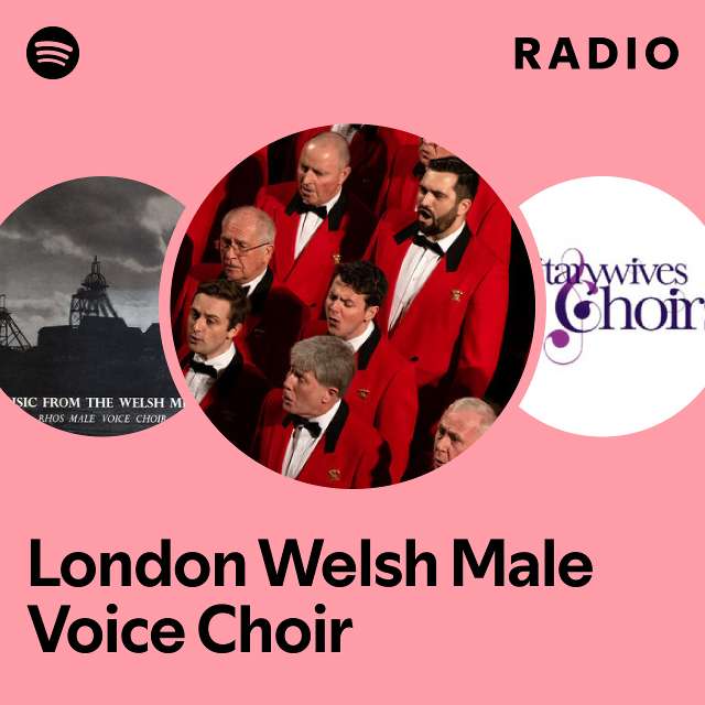 London Welsh Male Voice Choir Radio - playlist by Spotify | Spotify