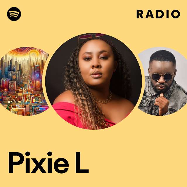 Pixie L Radio - playlist by Spotify | Spotify