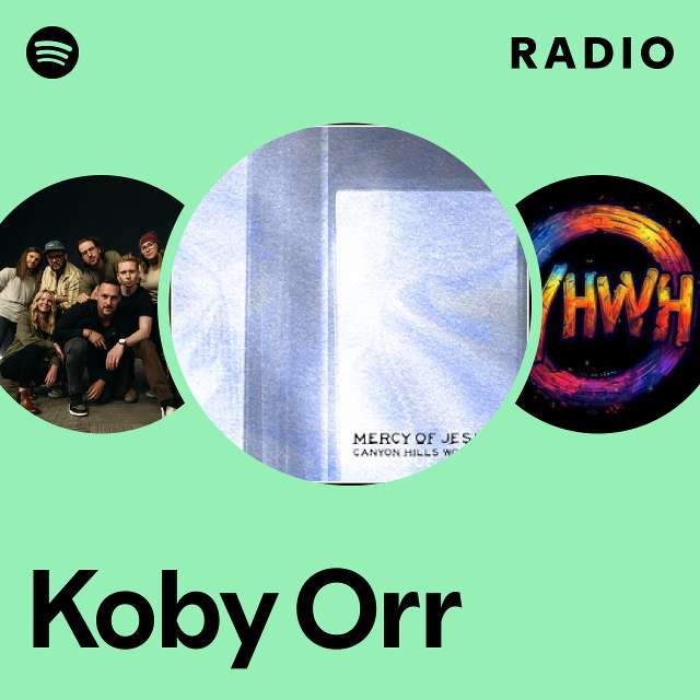 Koby Orr Radio - playlist by Spotify | Spotify