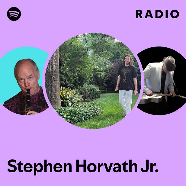 Stephen Horvath Jr. Radio - playlist by Spotify | Spotify
