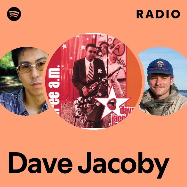 Dave Jacoby Radio - playlist by Spotify | Spotify