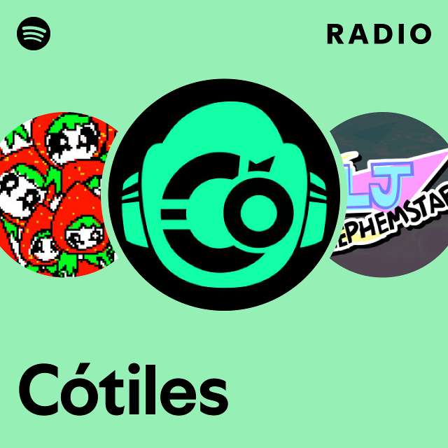 Cótiles Radio - playlist by Spotify | Spotify