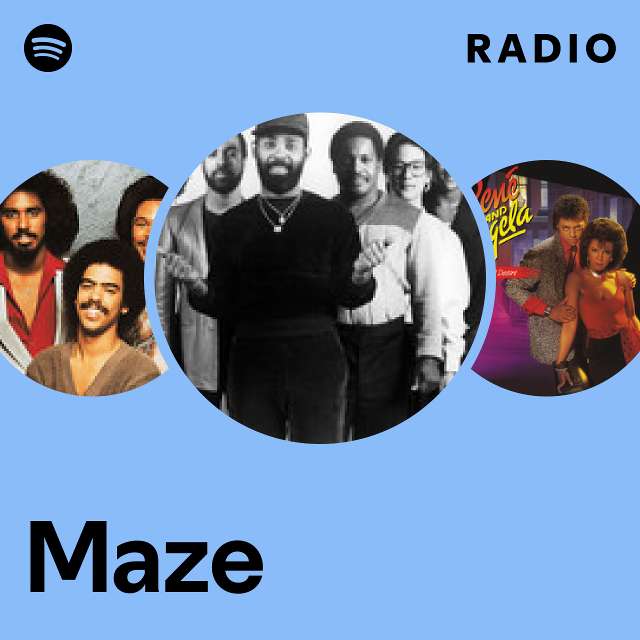 Maze Radio - playlist by Spotify | Spotify