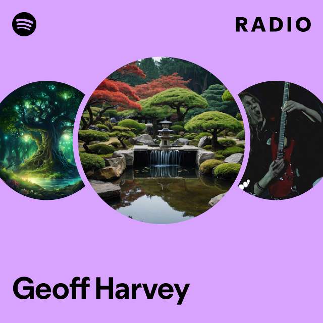 Geoff Harvey Radio - playlist by Spotify | Spotify