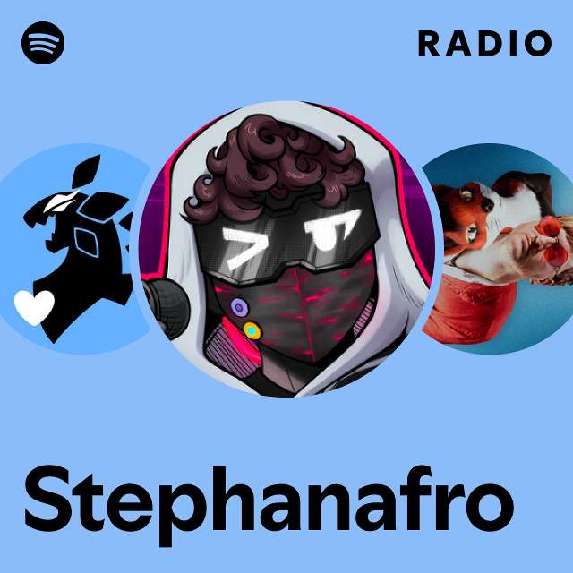 Stephanafro Radio - playlist by unknown | Spotify