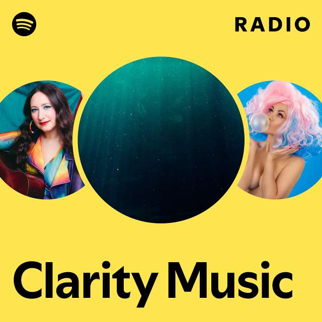 Clarity Music Radio - playlist by Spotify | Spotify