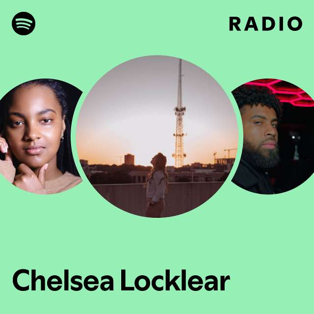 Chelsea Locklear Radio - playlist by Spotify | Spotify