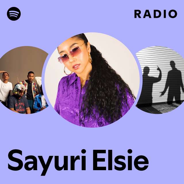 Sayuri Elsie Radio - playlist by Spotify | Spotify
