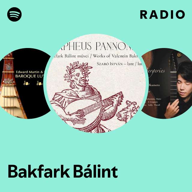 Bakfark Bálint Radio - playlist by Spotify | Spotify