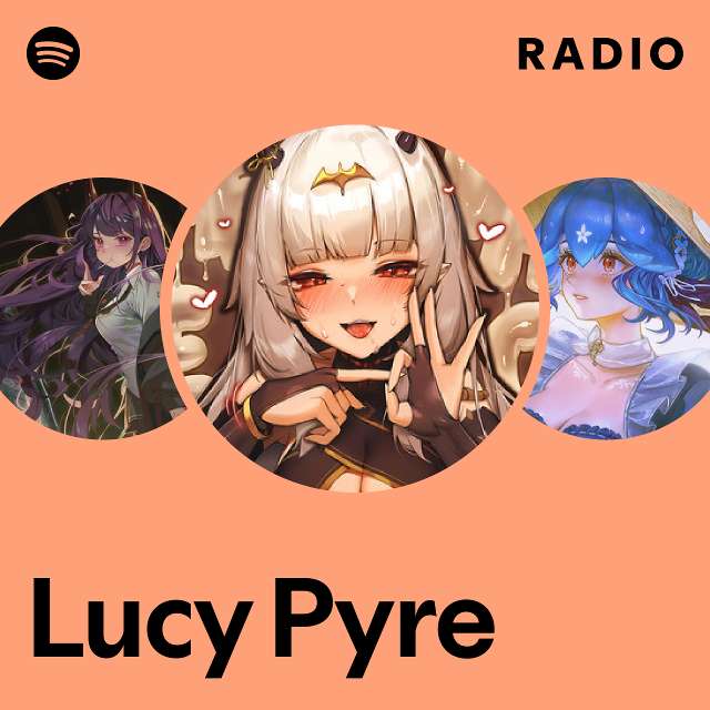 Lucy Pyre Radio - playlist by Spotify | Spotify