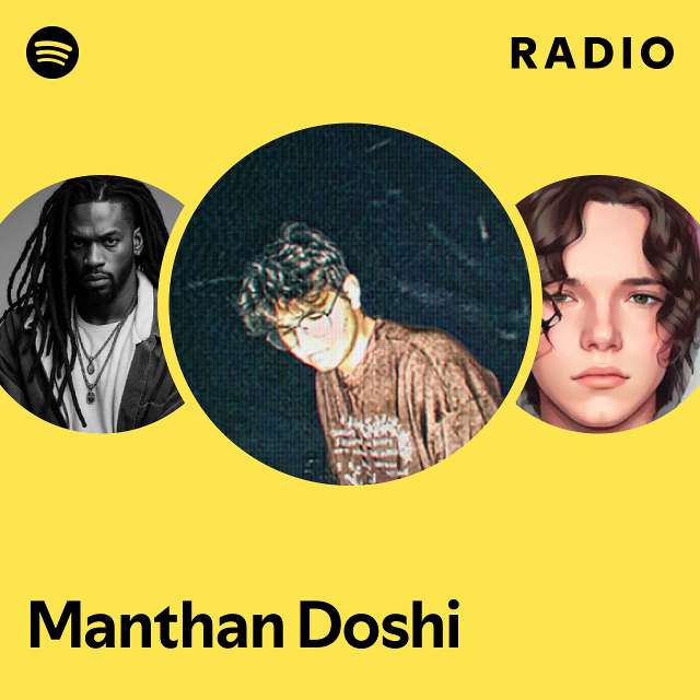 Manthan Doshi Radio - playlist by Spotify | Spotify