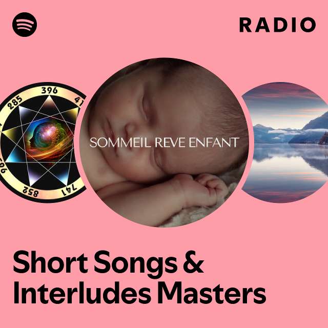Short Songs & Interludes Masters Radio - playlist by Spotify | Spotify
