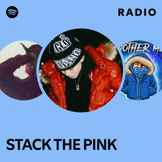 STACK THE PINK Radio - playlist by Spotify | Spotify