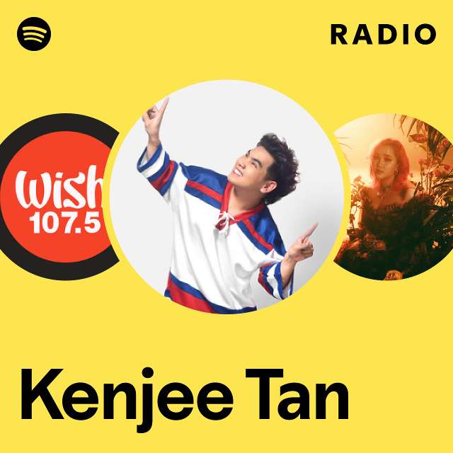 Kenjee Tan Radio - playlist by Spotify | Spotify