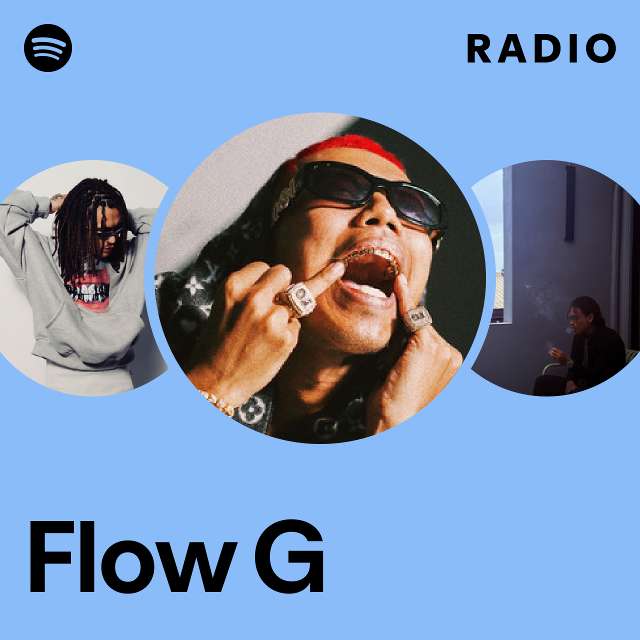 Flow G Radio - playlist by Spotify | Spotify
