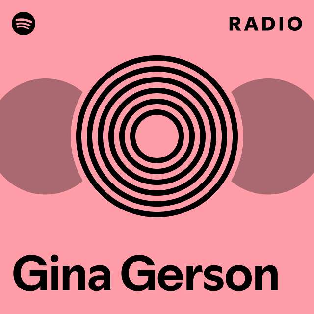 Gina Gerson Radio - playlist by Spotify | Spotify