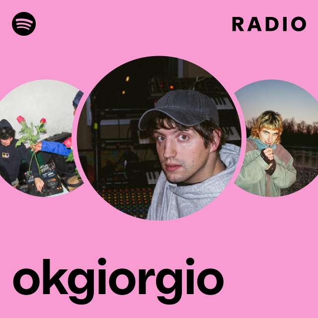 okgiorgio Radio - playlist by Spotify | Spotify