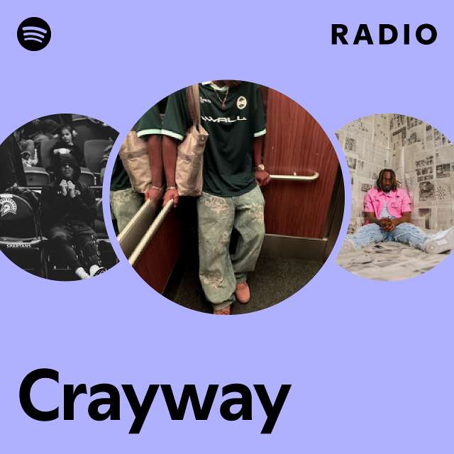Crayway Radio - playlist by Spotify | Spotify