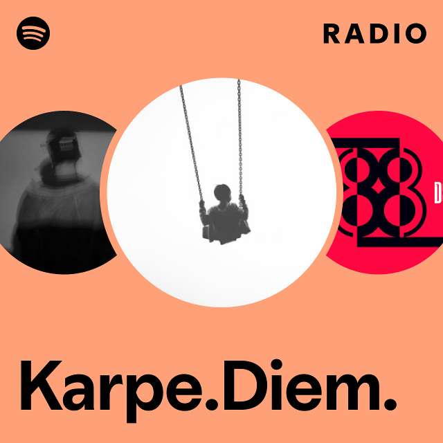 Karpe.Diem. Radio - playlist by Spotify | Spotify
