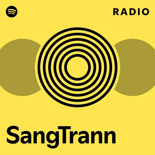 SangTrann Radio - playlist by Spotify | Spotify