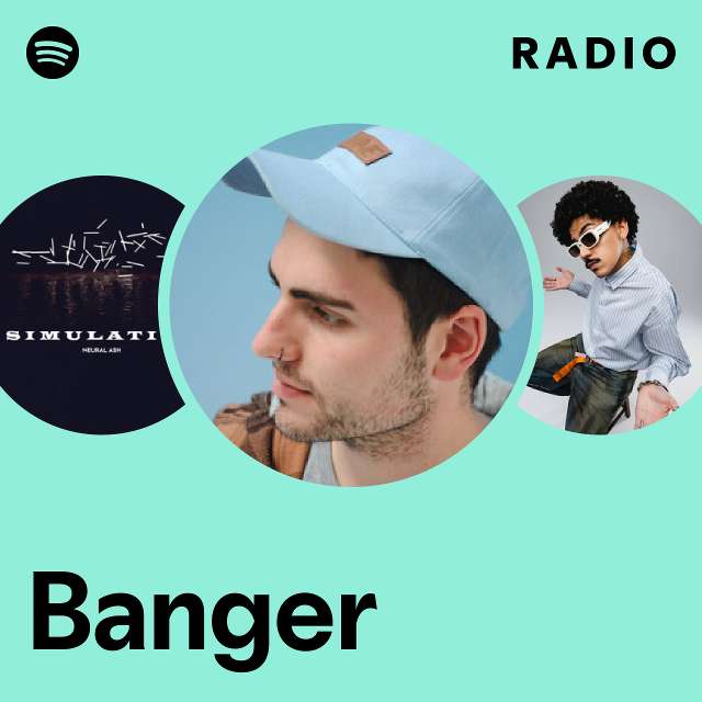 Banger Radio - playlist by Spotify | Spotify