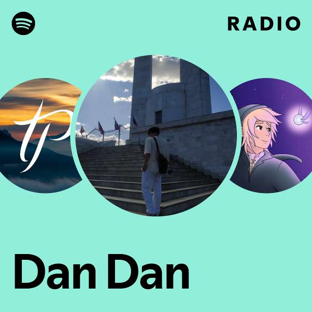 Dan Dan Radio - playlist by Spotify | Spotify